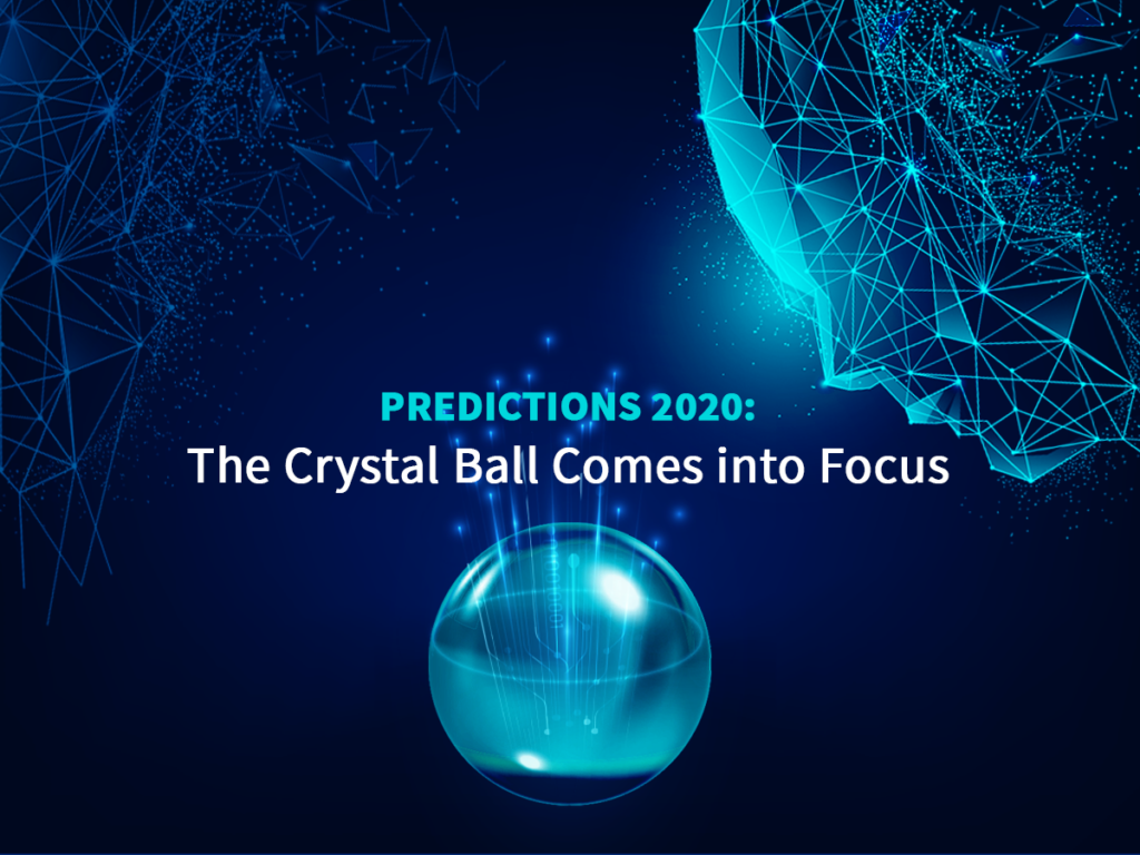 Predictions 2020: The Crystal Ball Comes into Focus - AVANT UK