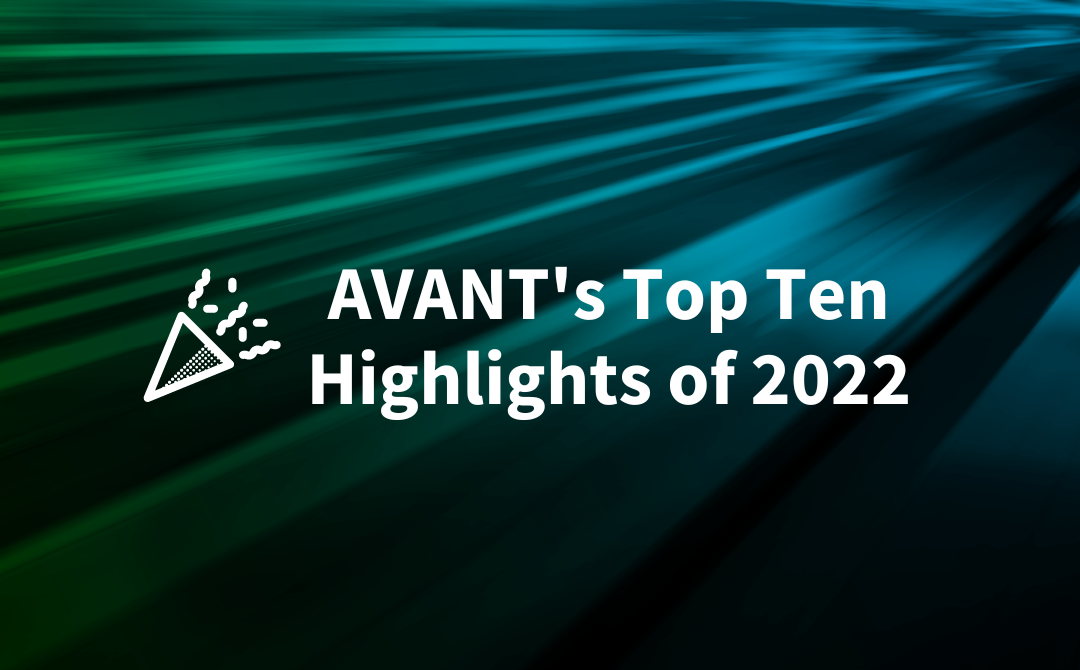 AVANT's Top Ten Highlights of 2022 - AVANT UK